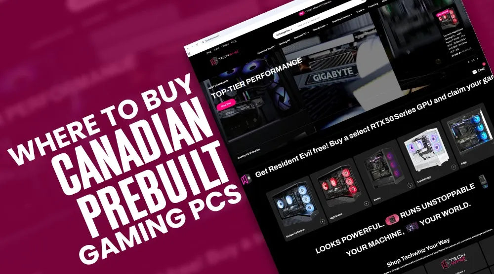 Where to Buy Canadian Prebuilt Gaming PCs: 2026 Guide – Techwhiz Inc